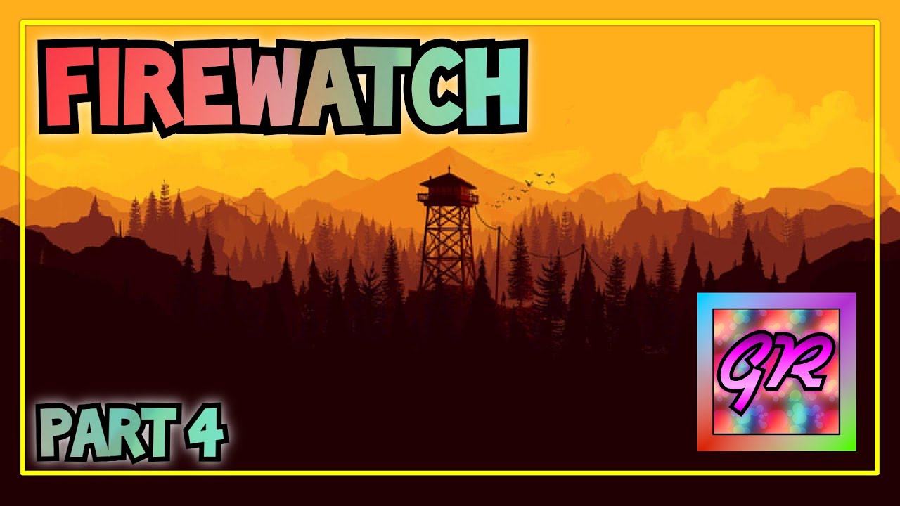 Firewatch | Gameplay: Part 4 - YouTube