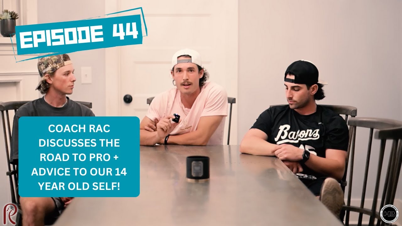 Episode 44 - Coach RAC discusses the Road to Pro + Advice to our 14 ...