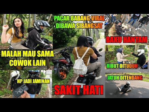 BAKU HAN_TAM KARENA PACAR BABANG VIRAL DIBAWA SIBANG5AT