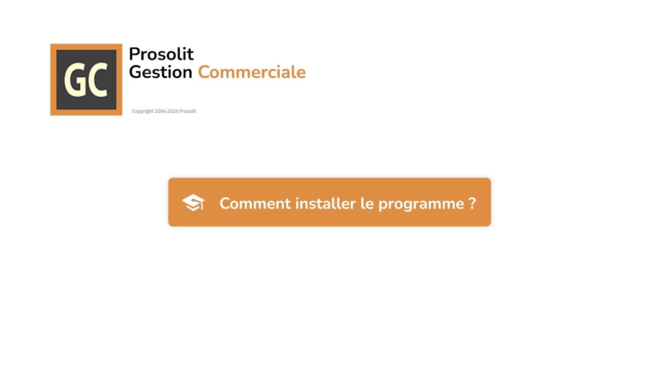 Prosolit Gestion Commerciale (GESCOM) - Installation du logiciel - YouTube