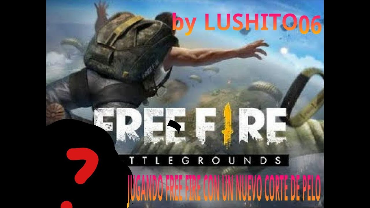 Jugando free fire con nuevo corte de pelo - YouTube