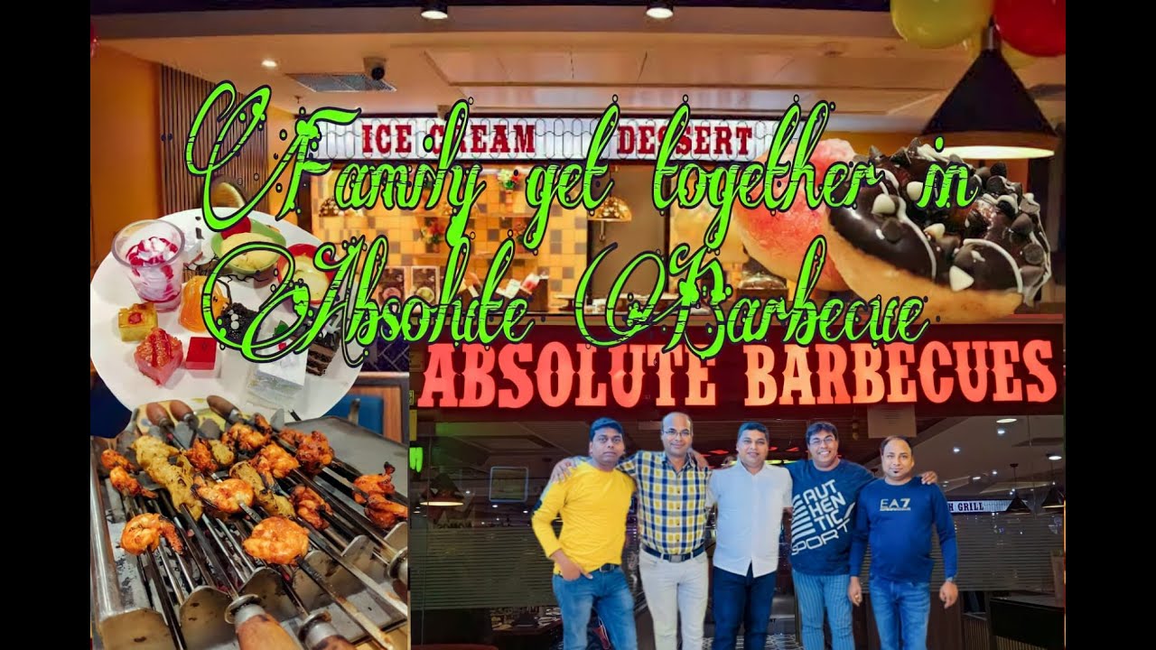 Family get together in Absolute Barbecue - YouTube