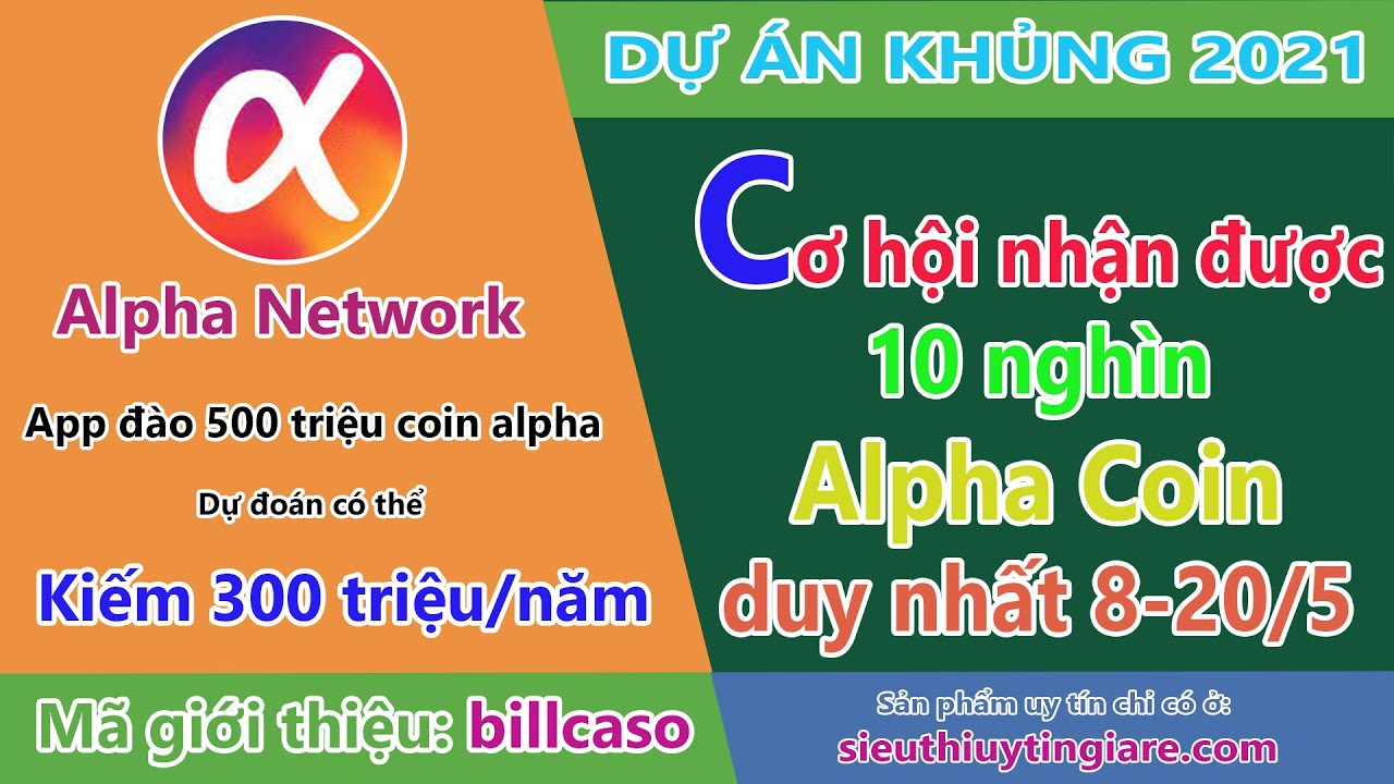 ALPHA NETWORK || ĐỒNG COIN HOT NHẤT 2021|| CƠ HỘI NHẬN MIỄN PHÍ 10 ...