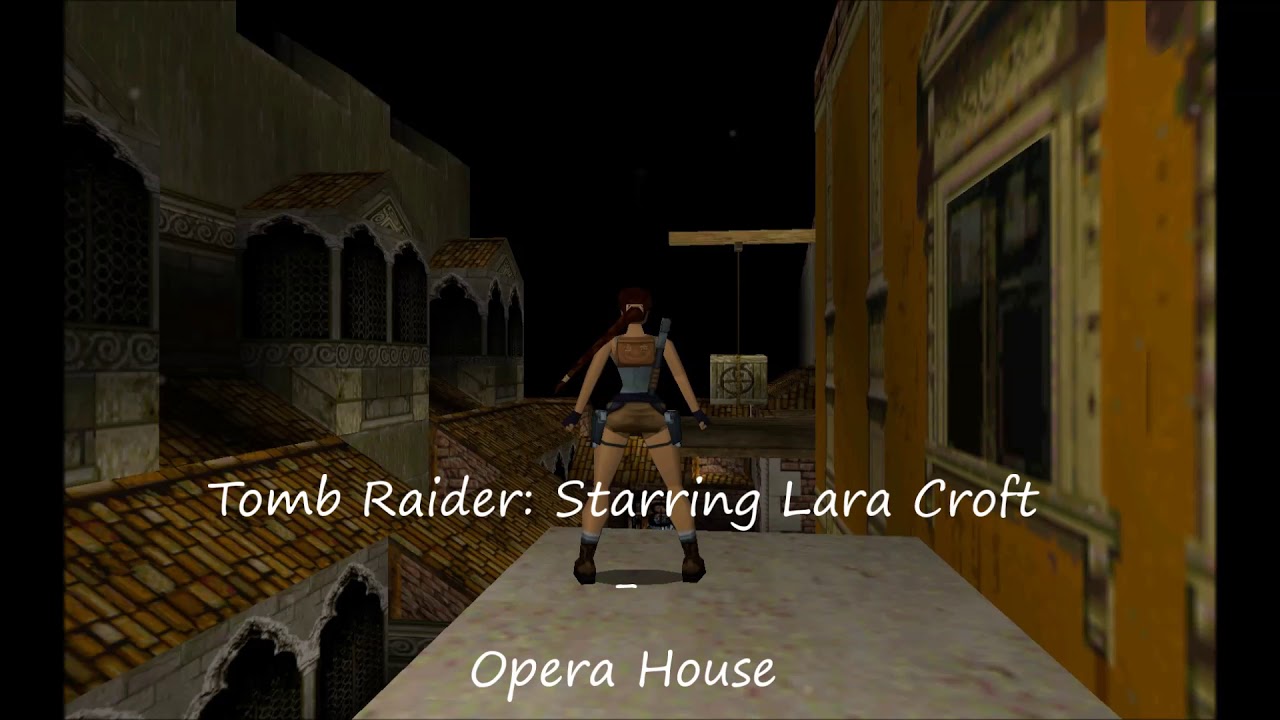 🎵Tomb Raider: Starring Lara Croft - Opera House (ambience music) - YouTube