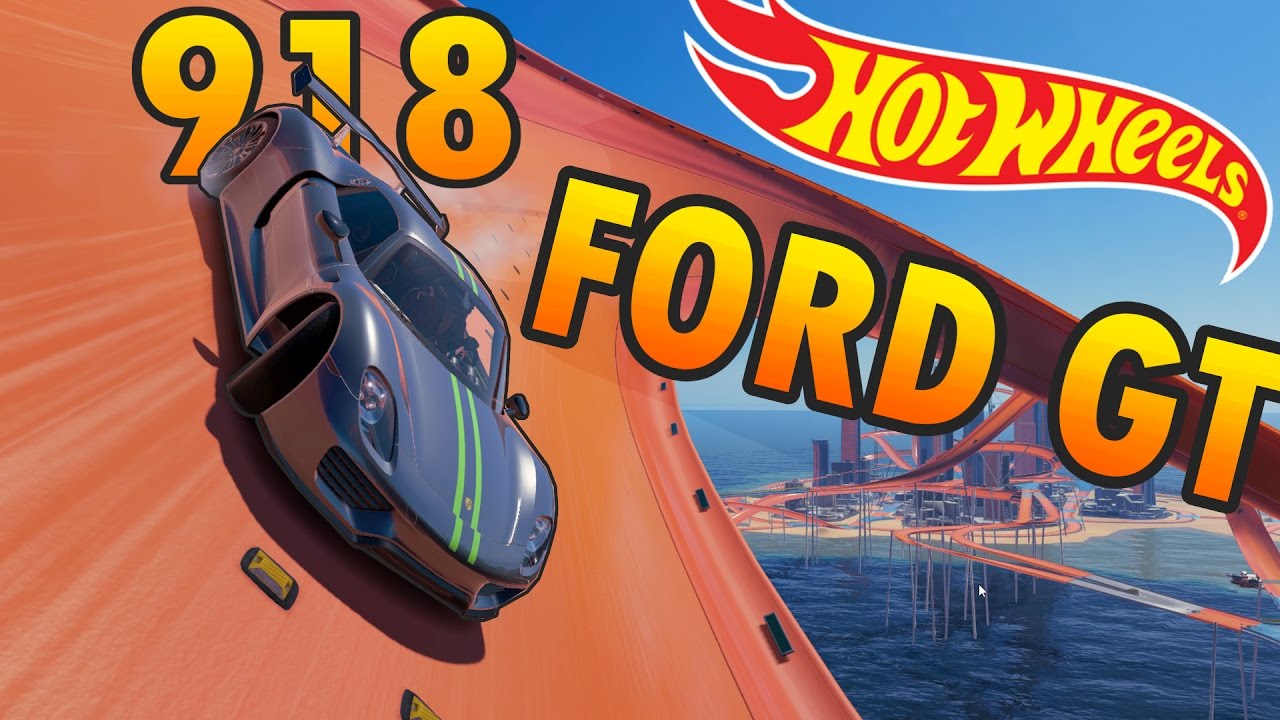 Ford GT / Hot-Rod & Porsche 918 | Hot Wheels Forza Horizon 3 | Valle ...