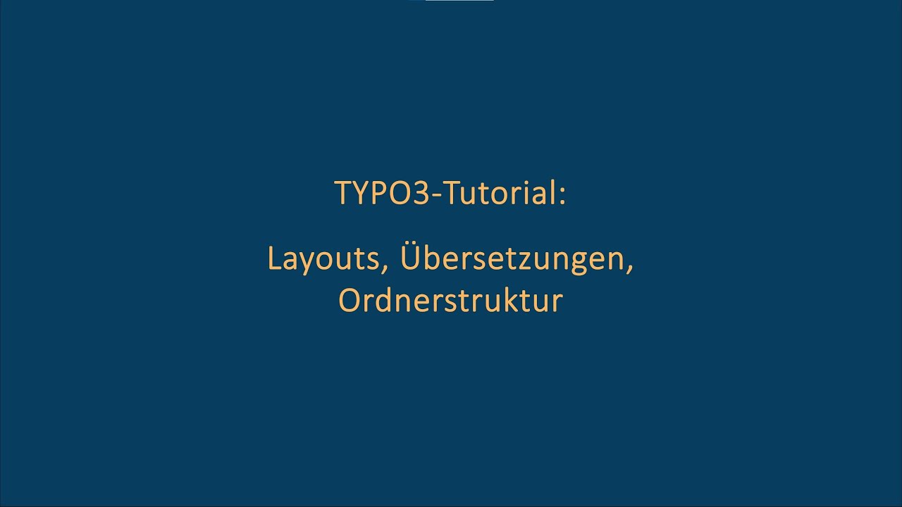 TYPO3-Tutorial: Layouts, Übersetzungen, Ordnerstruktur - YouTube