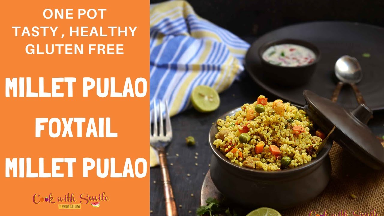 MILLET PULAO RECIPE / HOW TO DO MILLET PULAO / FOXTAIL MILLET PULAO ...