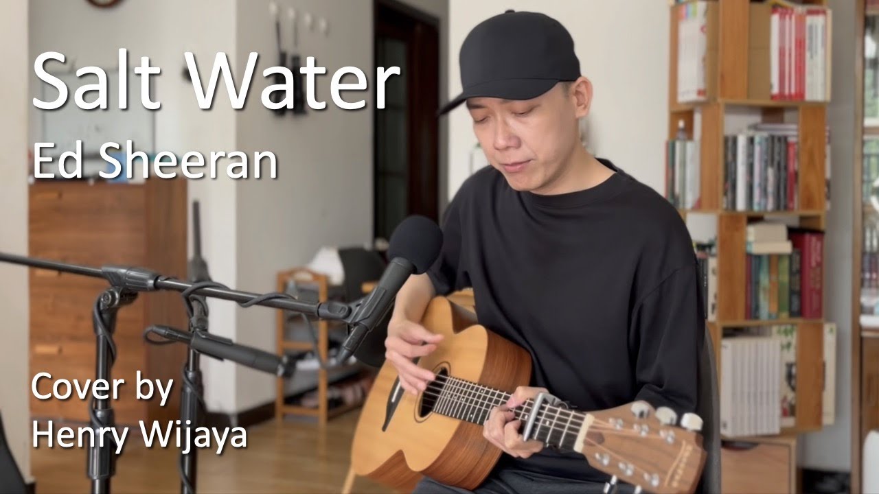 Salt Water - Ed Sheeran (Acoustic Cover by Henry Wijaya) - YouTube