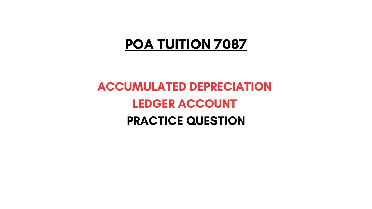 POA Tuition Singapore 7087 | Accumulated Depreciation Ledger Account ...