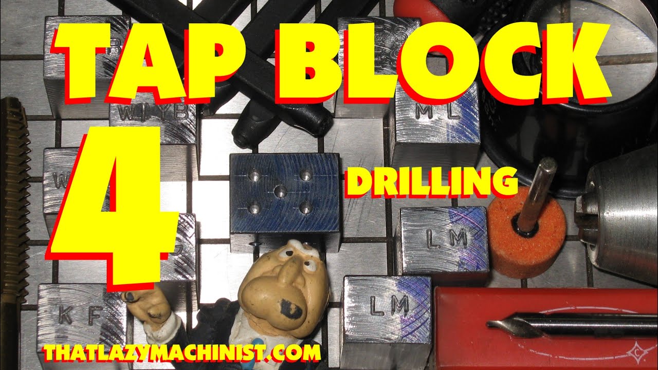 TAP BLOCK PART 4, MILLING AND DRILLING 101 MARC LECUYER - YouTube
