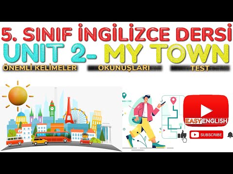5. SINIF İNGİLİZCE DERSİ 2. ÜNİTE  MY TOWN  [ÖNEMLİ KELİMELER & ANLAMLARI]  [OKUNUŞLARI] [TEST]
