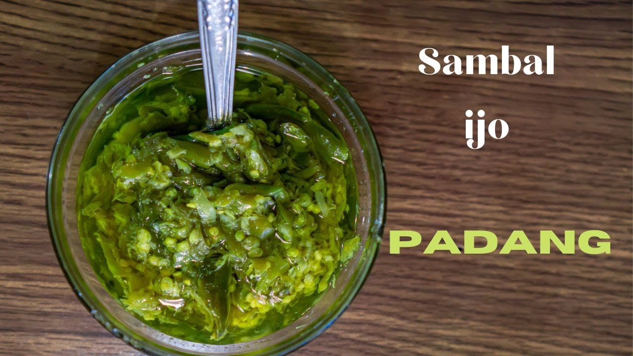 Sambal ijo Padang || Resep asli dari mertua teman dari Sumatra Barat ...