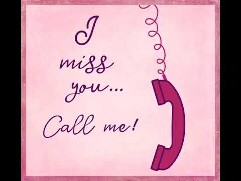 I Miss You, Call Me! - YouTube