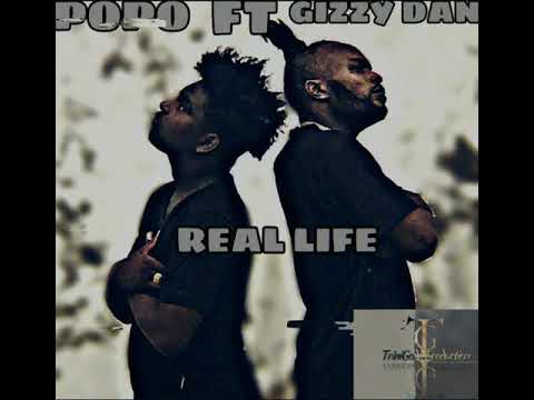 Real life by popo 6ixx ft Gizzy1Dan - YouTube