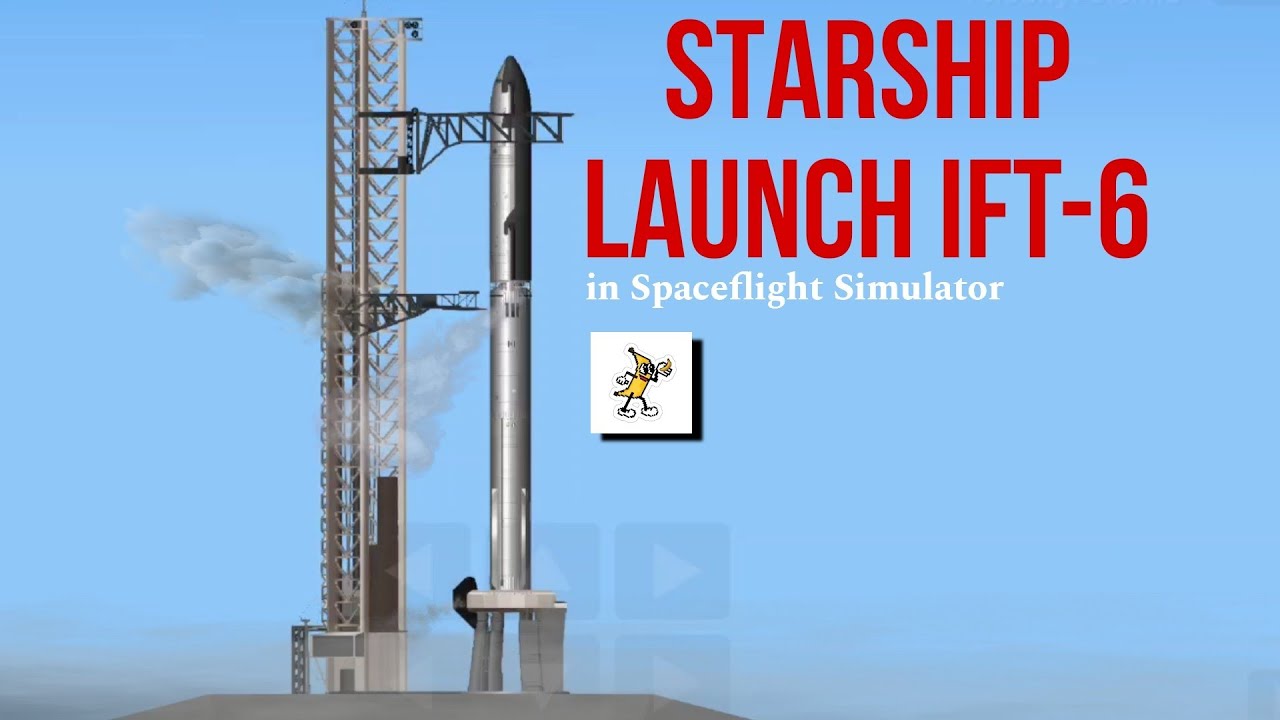 STARSHIP IFT-6 Reaction in Spaceflight Simulator - YouTube