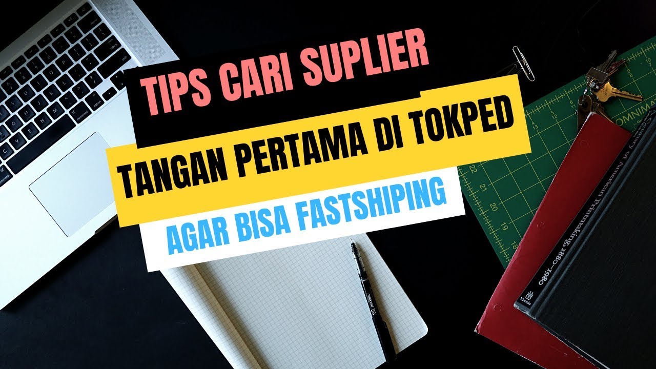 CARA MENCARI SUPLIER TANGAN PERTAMA DI TOKOPEDIA UNTUK DROPSHIP - YouTube