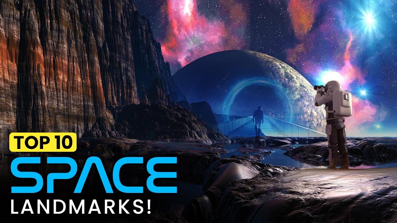 TOP 10 SPACE LANDMARKS YOU MUST SEE: EXPLORE THE COSMOS WITH US! - YouTube