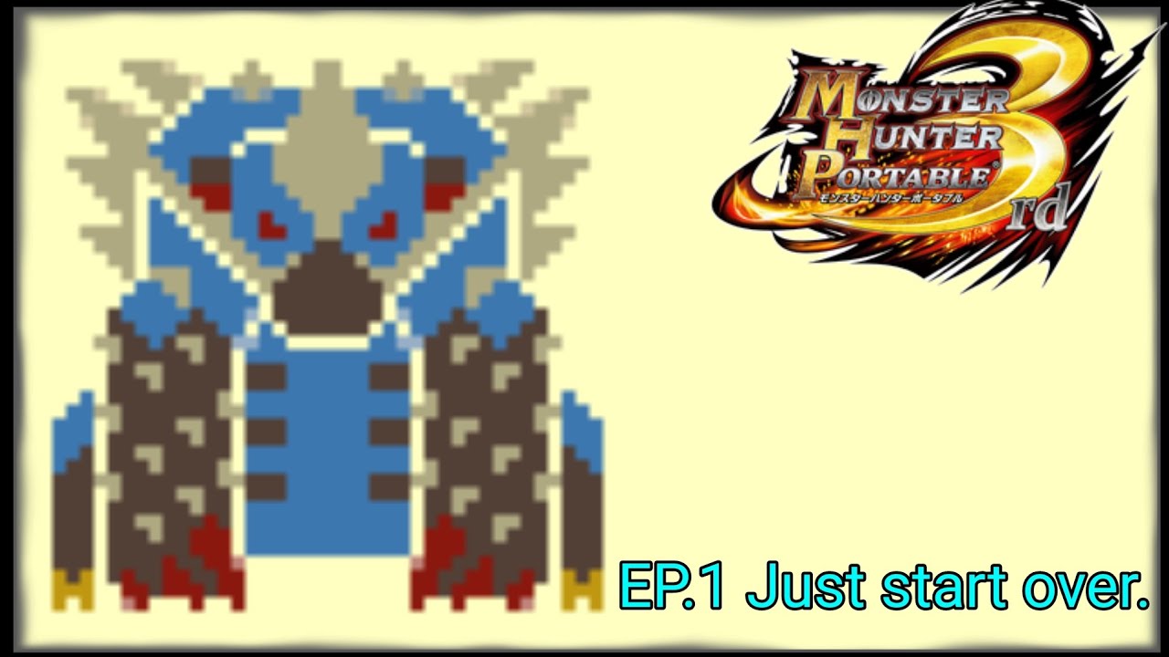 [Monster Hunter Portable 3rd] EP.1 Just start over. - YouTube
