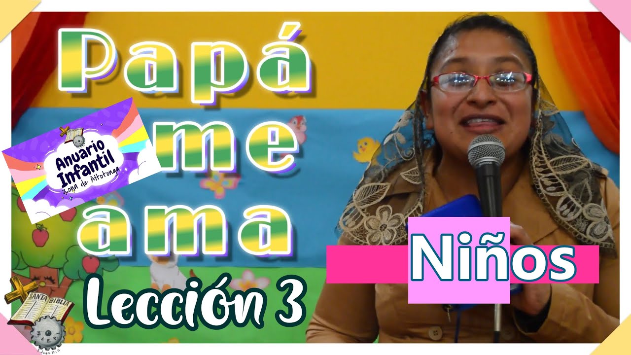 Niños | Papá me ama. | Lec. 3 | Junio 2022 - YouTube