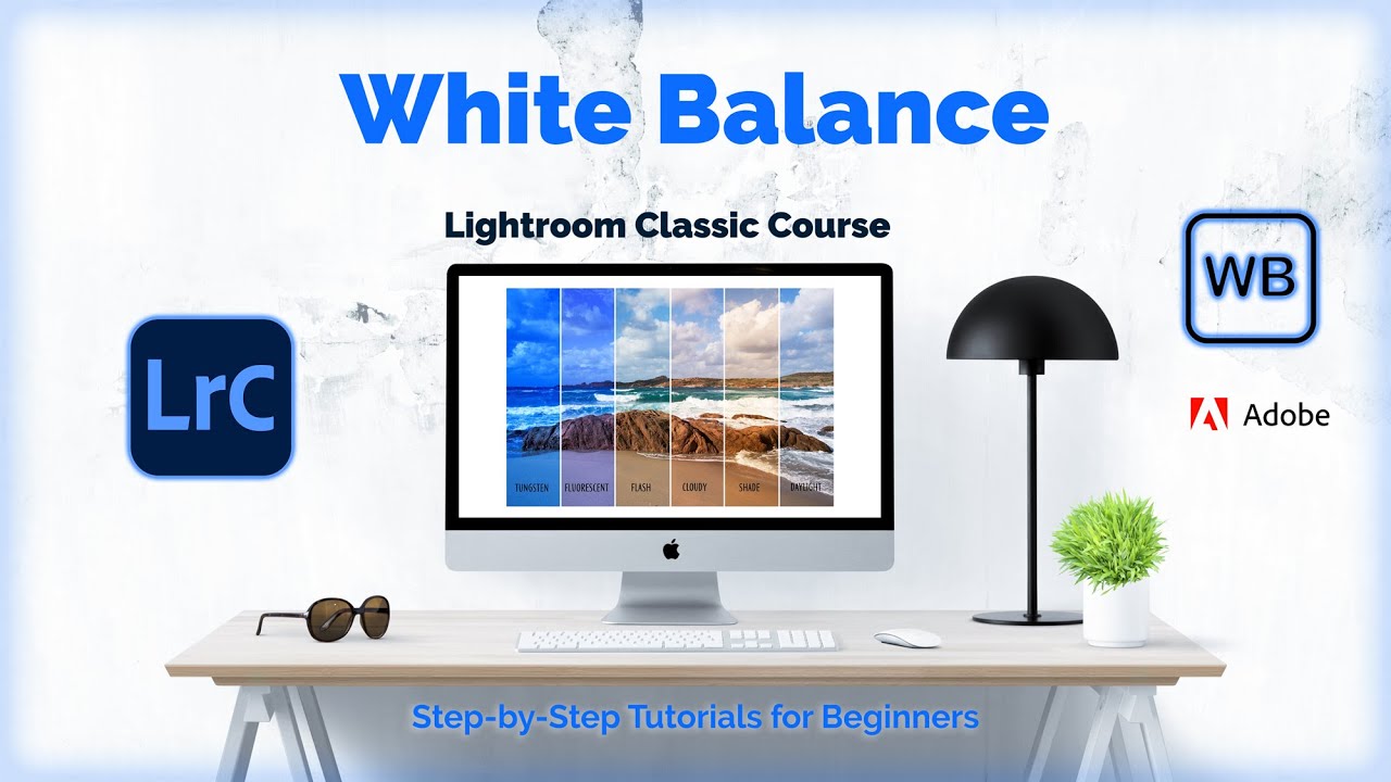 How to Correct White Balance for Beginners | Lightroom Classic Tutorial ...