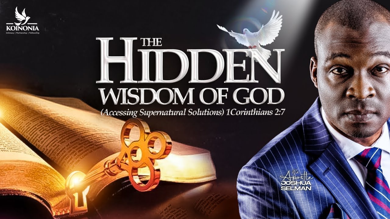 APOSTLE JOSHUA SELMAN- THE HIDDEN WISDOM OF GOD (ACCESSING SUPERNATURAL ...