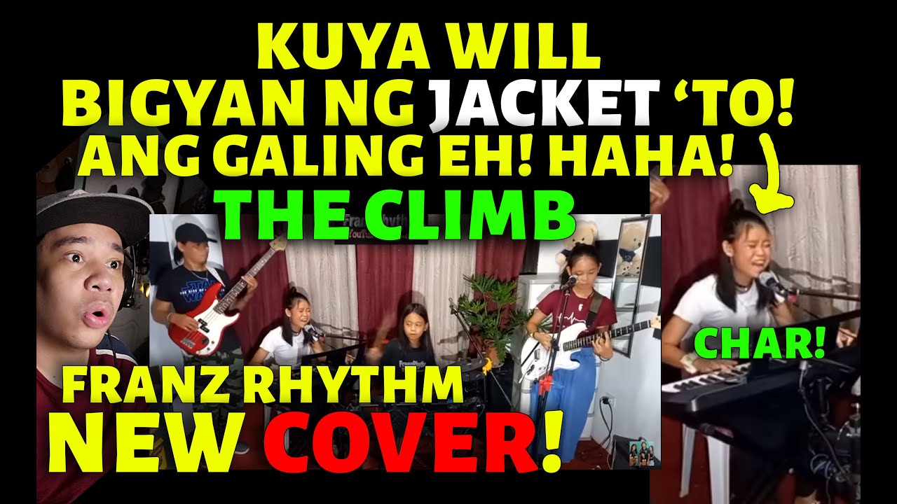 KUYA WILL BIGYAN NG JACKET 'TO! ANG GALING EH! THE CLIMB COVER BY FRANZ ...