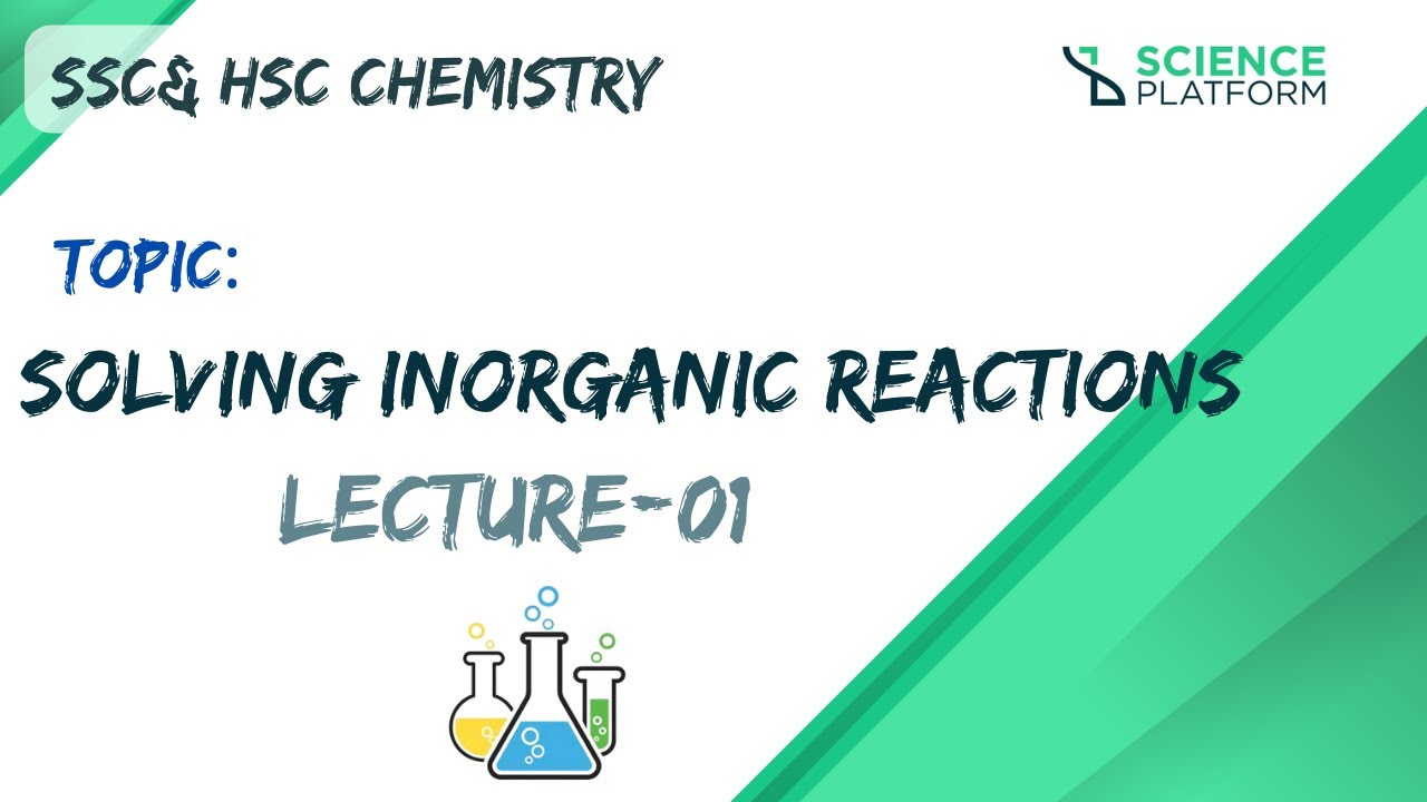 Topic 1 : Solving Inorganic Reactions // Lecture-01 - YouTube