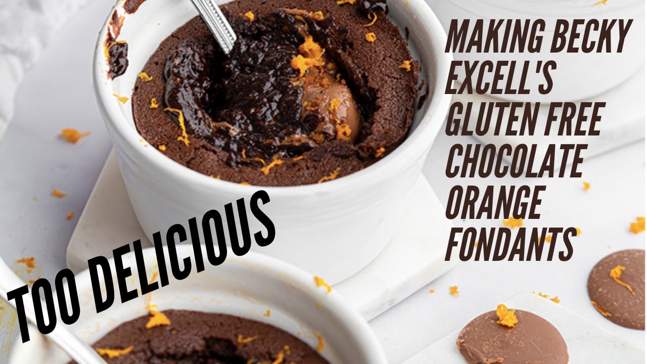 I made Becky Excell's Gluten Free Chocolate Orange Fondants (seriously ...