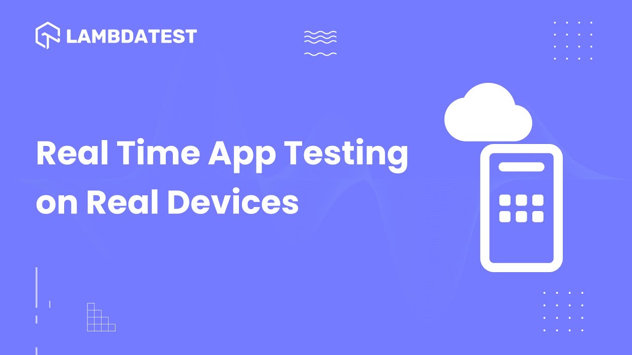 How To Perform Real Time App Testing On Real Devices Manual Testing Lambdatest Youtube