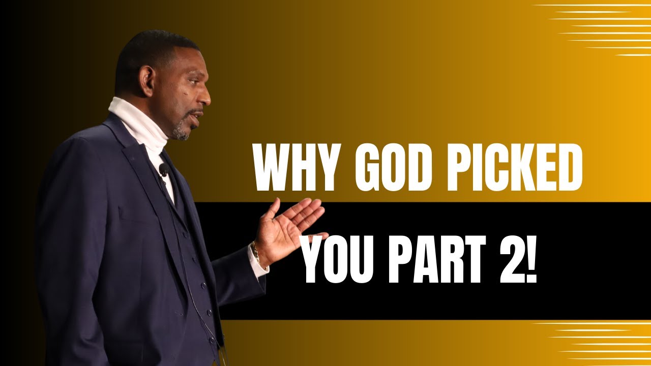 Why God Picked You Part 2! - YouTube