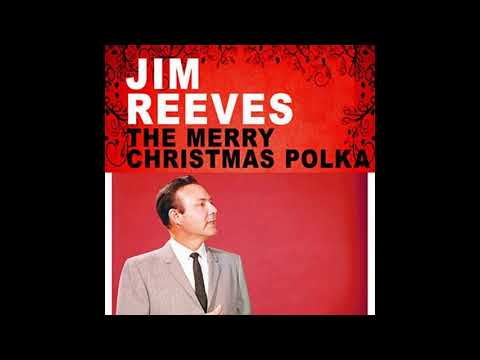 Jim Reeves - The Merry Christmas Polka (1963) - YouTube