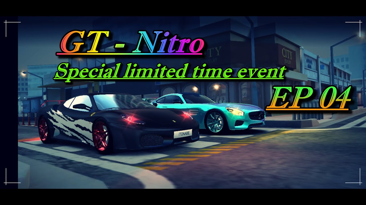 GT - Nitro : Special limited time event EP 04 - YouTube