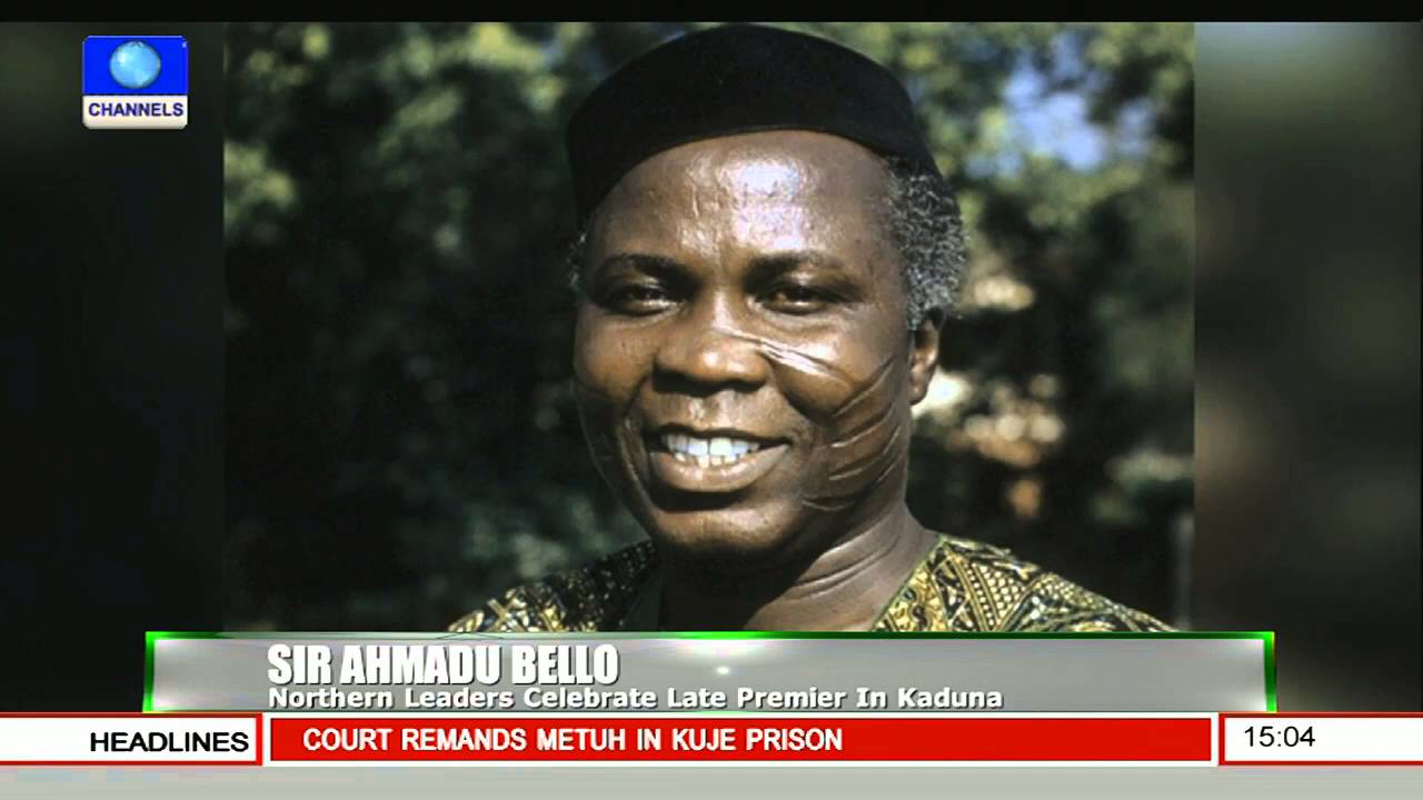 News Across Nigeria: Northern Leaders Celebrate Late Premier Sir Ahmadu ...