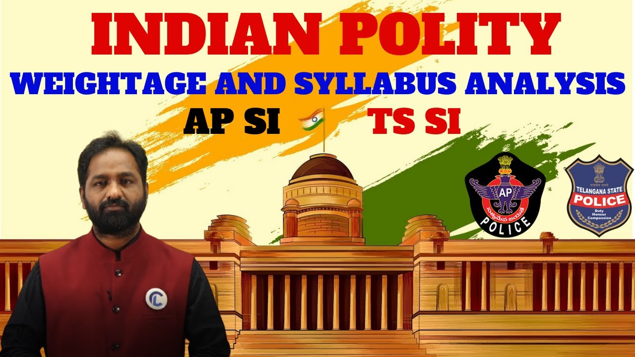 AP & TS SI EXAM INDIAN POLITY PAPER WEIGHTAGE AND SYLLABUS ANALYSIS|SI ...