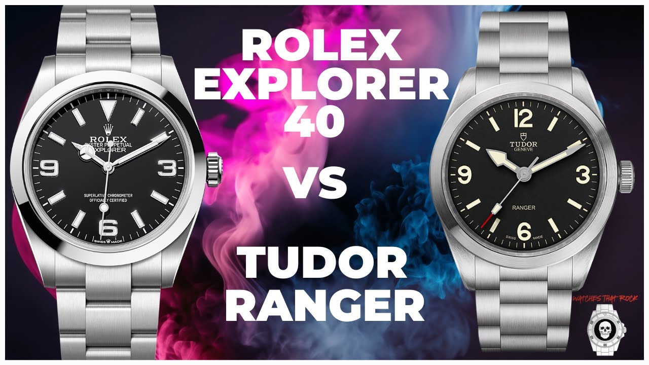 ROLEX EXPLORER 40 Vs TUDOR RANGER: Which Should You Buy? - YouTube