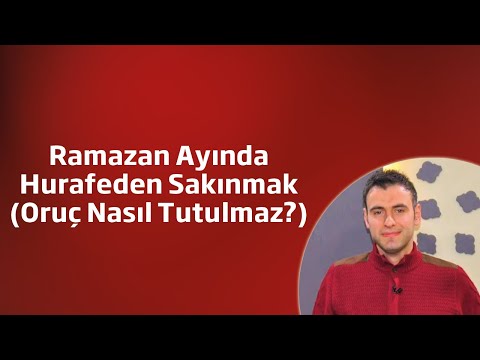 Ramazan Ayında Hurafeden Sakınmak (Oruç Nasıl Tutulmaz?)
