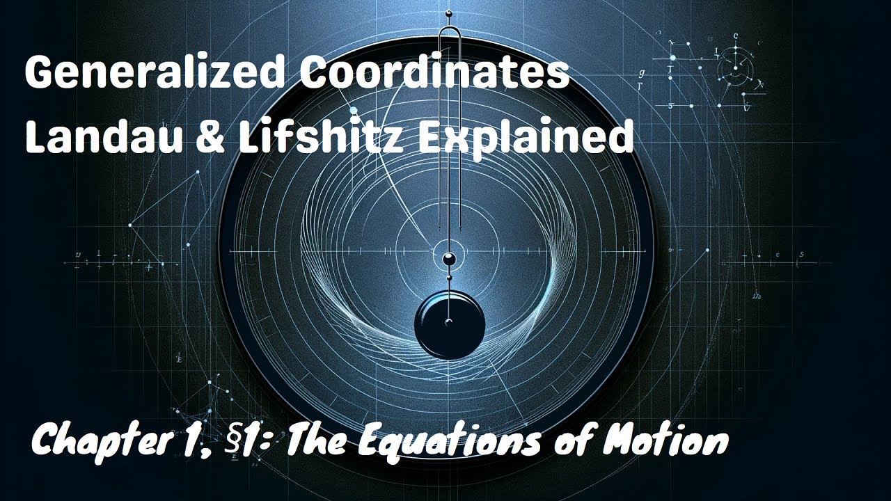 Generalized Coordinates: Landau & Lifshitz's Classical Mechanics ...