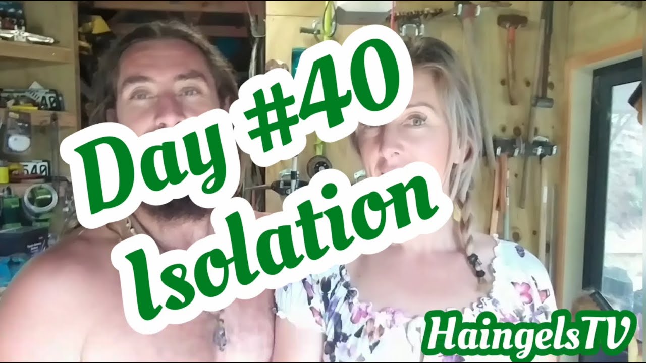 Day Forty Isolation/Quarantine - YouTube
