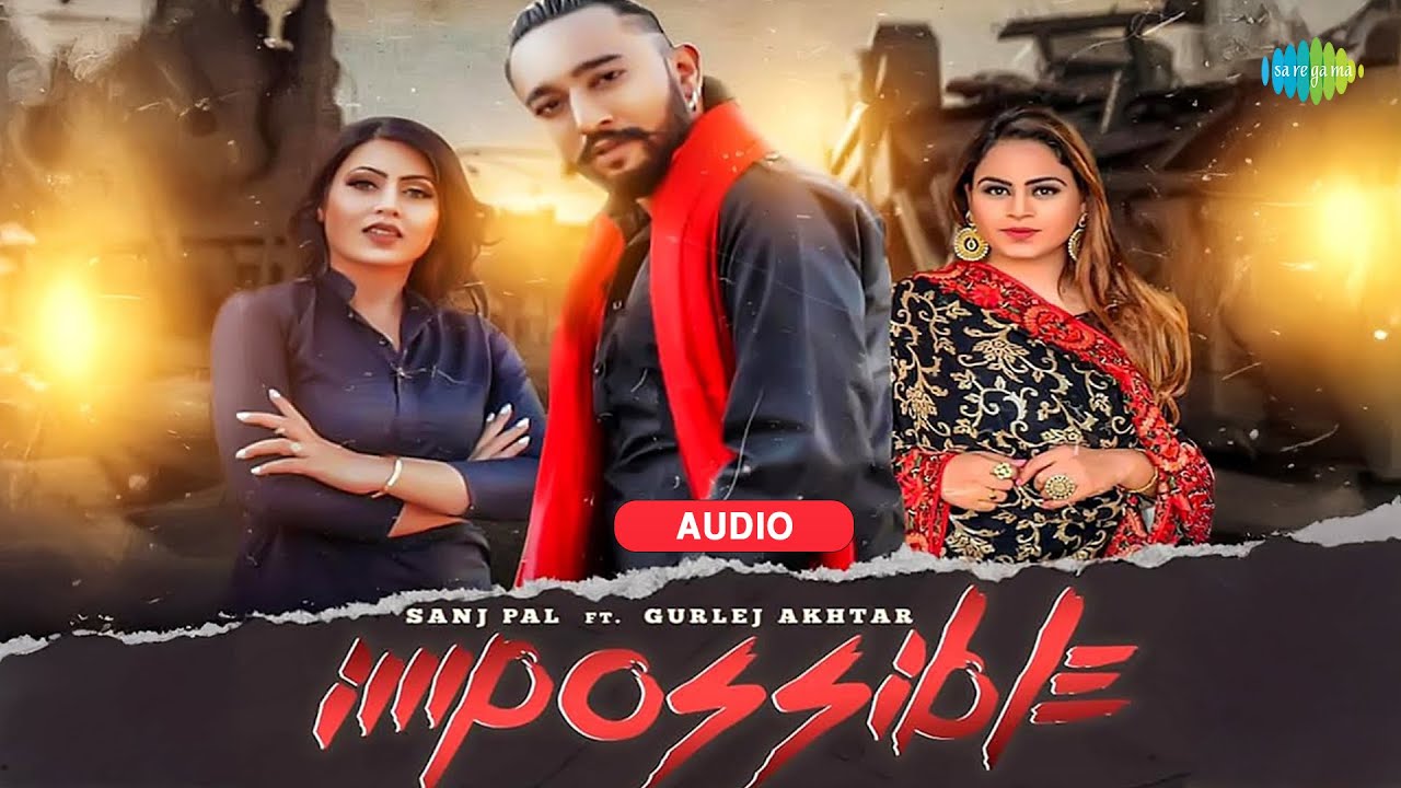 Impossible | Sanj Pal | Money On The Beat | Jaz Sandhu | Punjabi Pop ...
