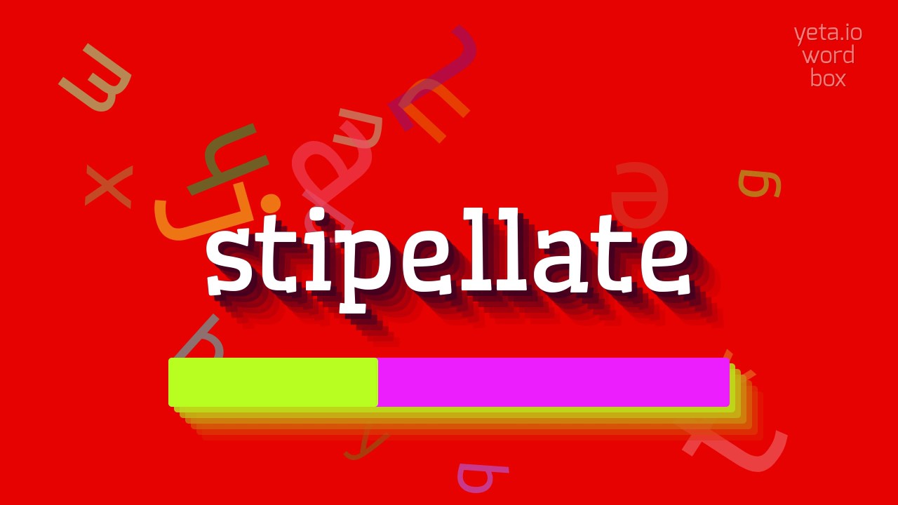 STIPELLATE - HOW TO PRONOUNCE IT? #stipellate - YouTube