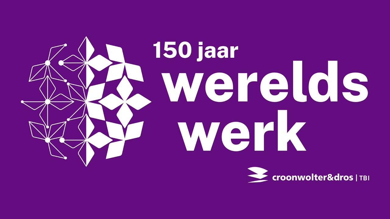 150 Jaar Werelds Werk | Croonwolter&dros - YouTube