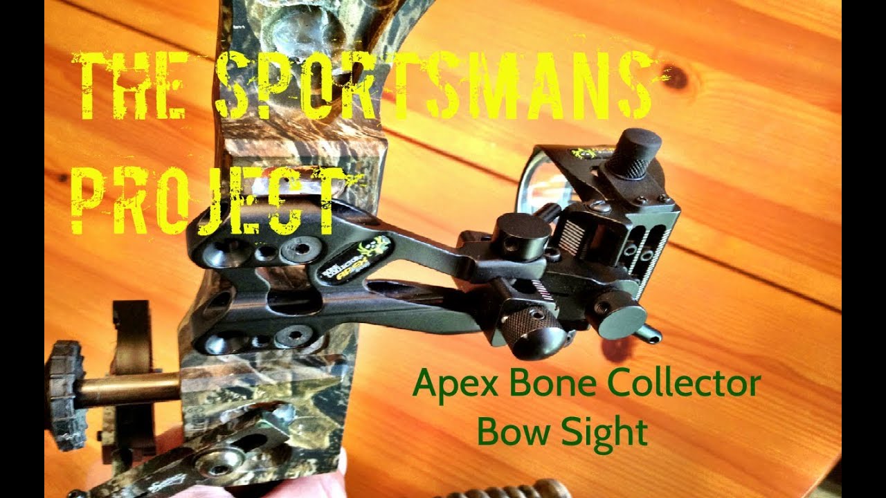 Apex Bone Collector Bow Sight (by TheSportsmansProject) - YouTube