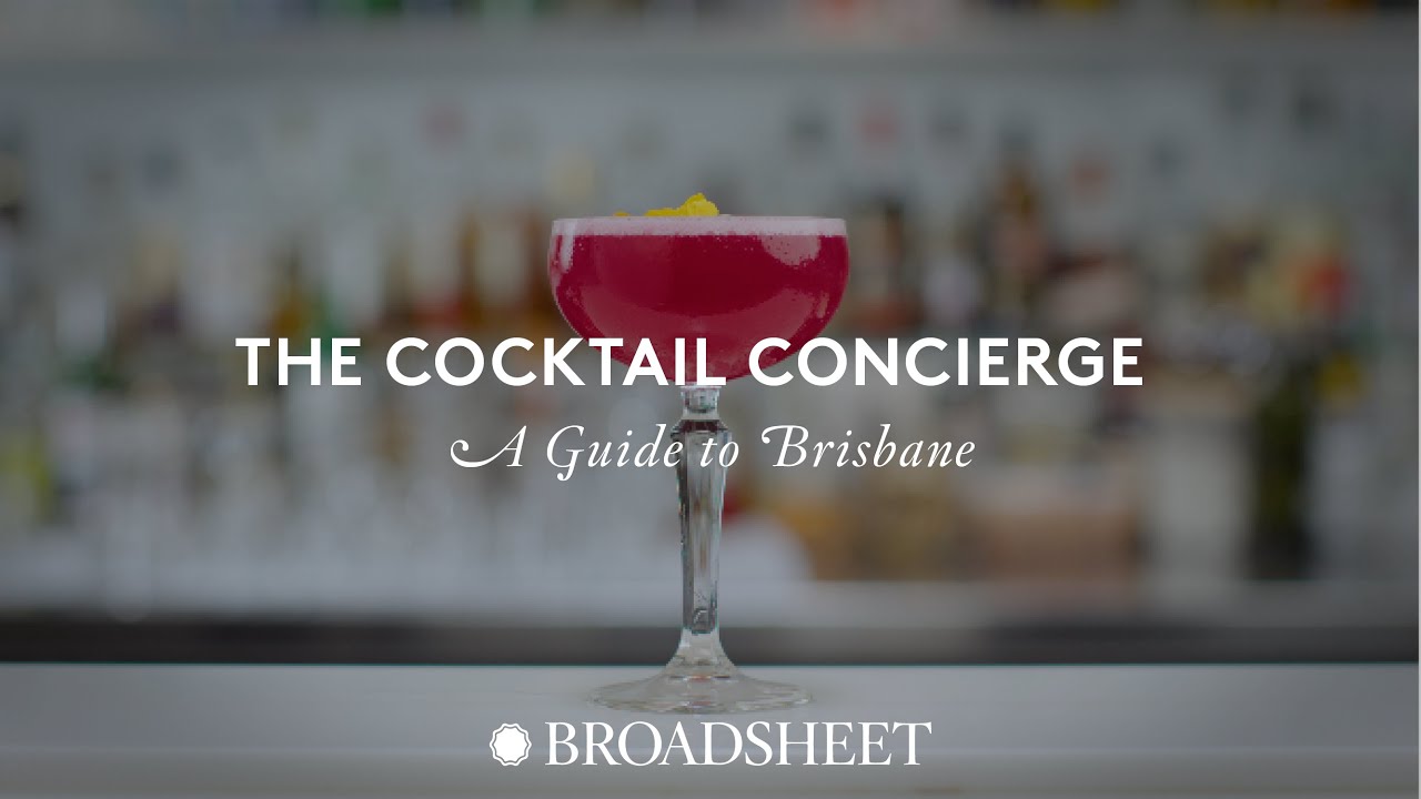The Cocktail Concierge: A Guide to Brisbane - YouTube