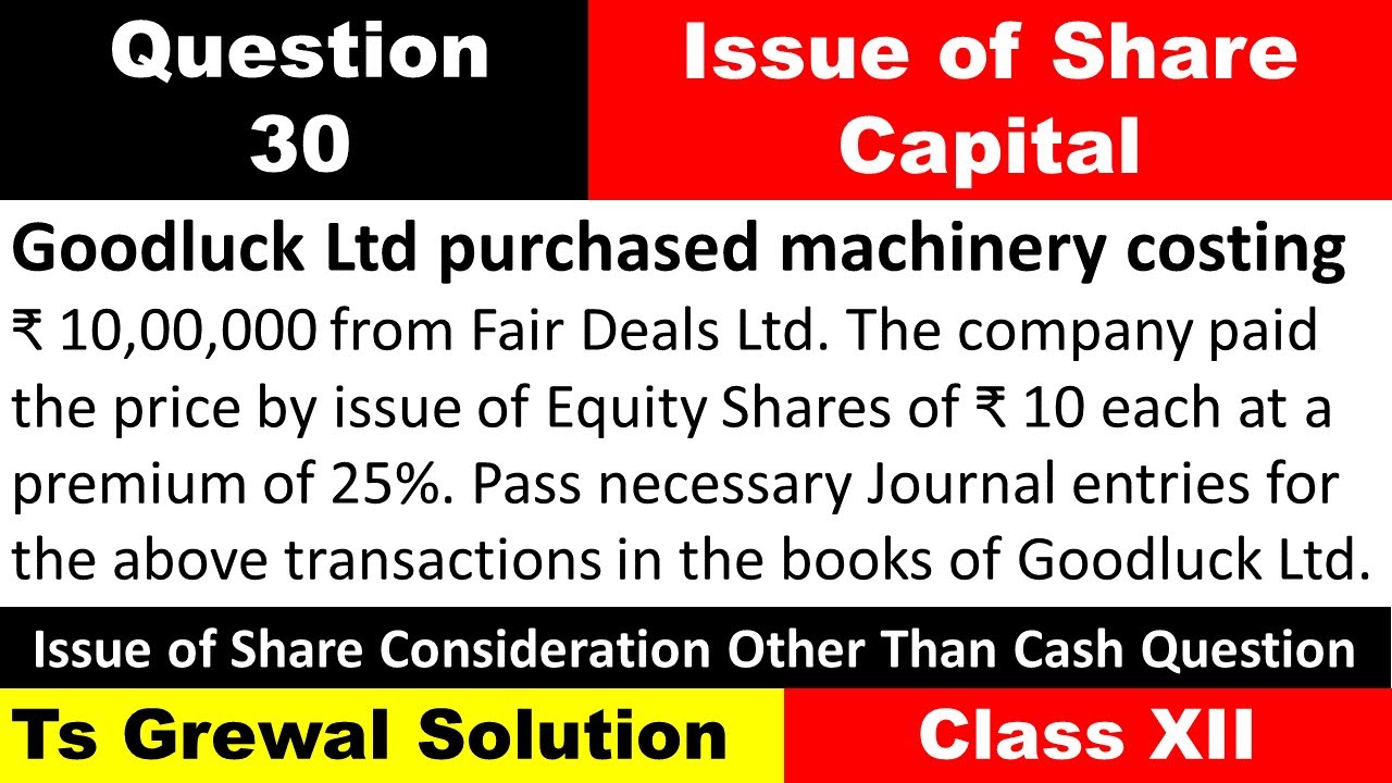 Question 30 Issue of share for class 12 | Consideration other than cash ...