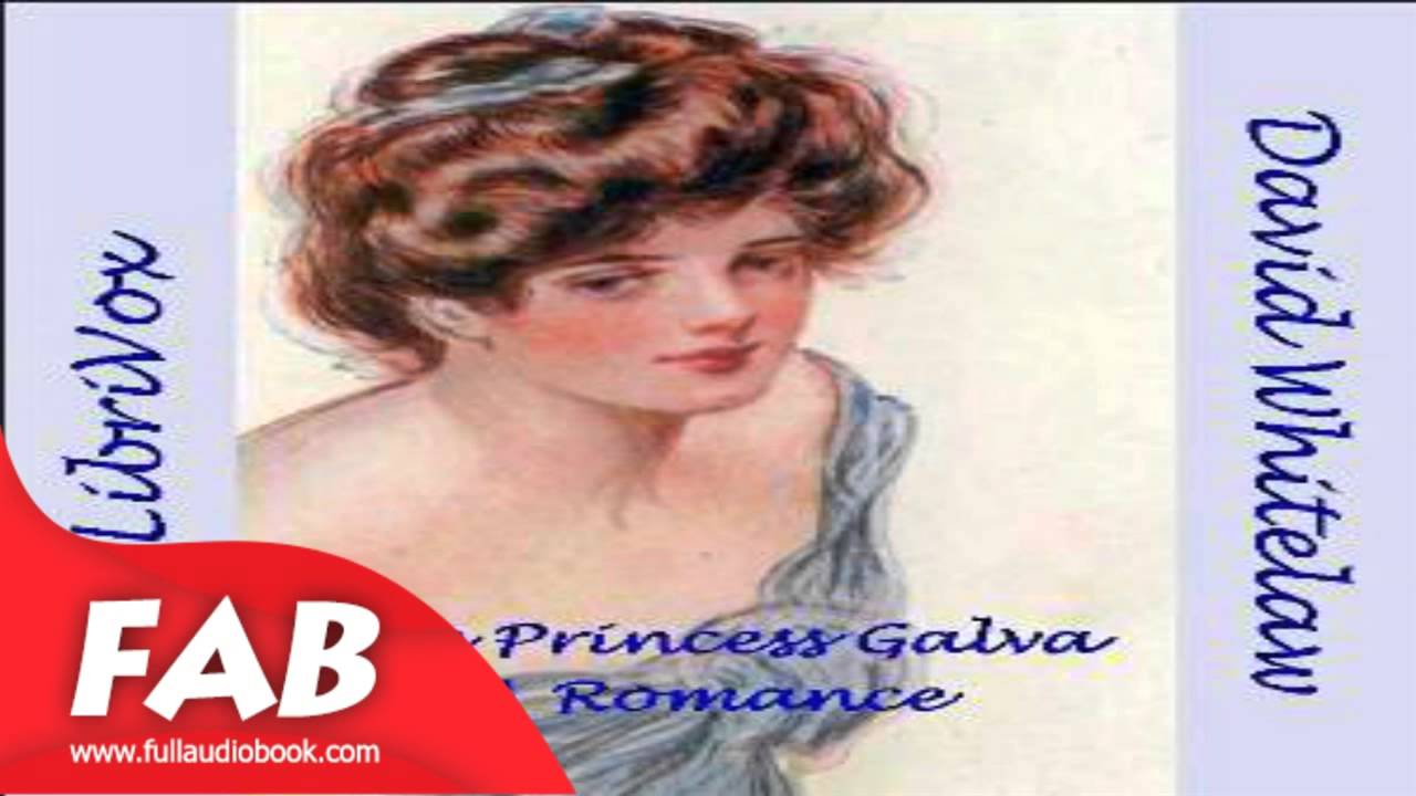 The Princess Galva Full Audiobook by David WHITELAW by Action ...