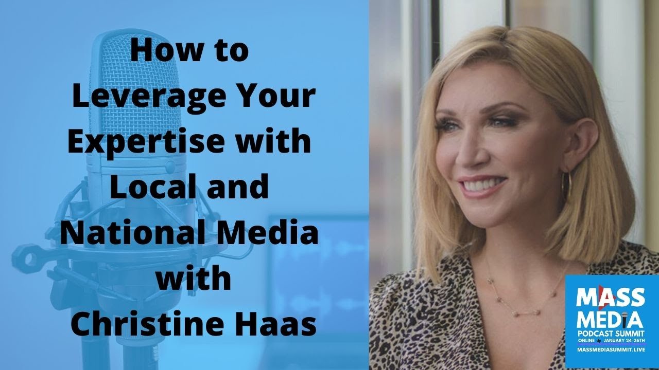 Leveraging Your Expertise with Local and National Media with Christine ...