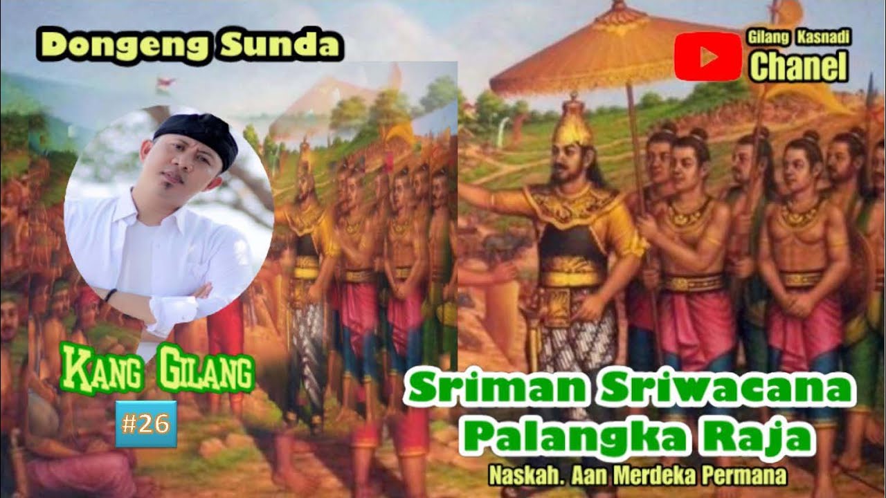 Bag 26 Dongeng SRIMAN SRIWACANA PALANGKARAJA Kang Gilang, Karya Aan ...