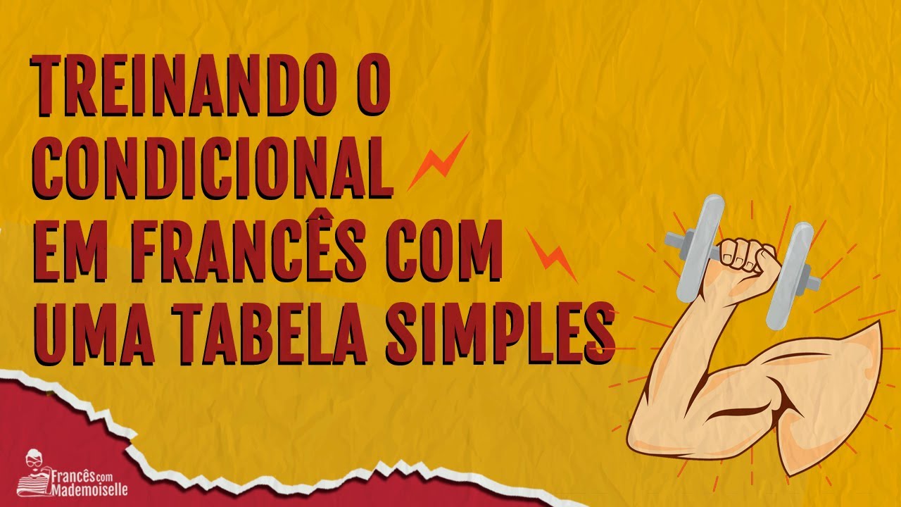 CONDICIONAL EM FRANCÊS: Treinando e aprendendo o condicional em francês ...
