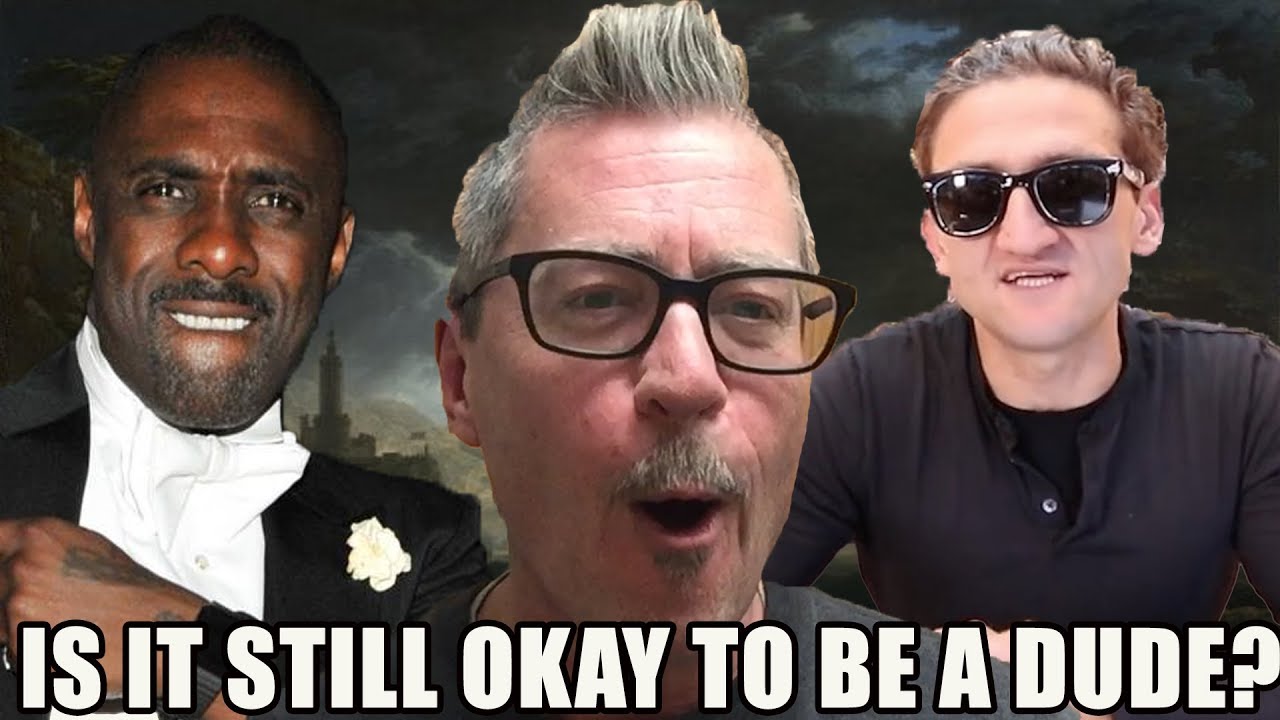 IS IT STILL OKAY TO BE A DUDE?! - YouTube