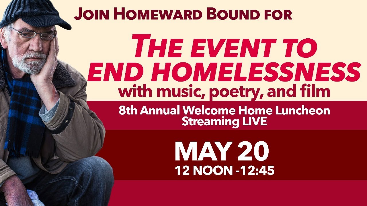 The Event to End Homelessness, Homeward Bound's 8th Annual Welcome Home ...